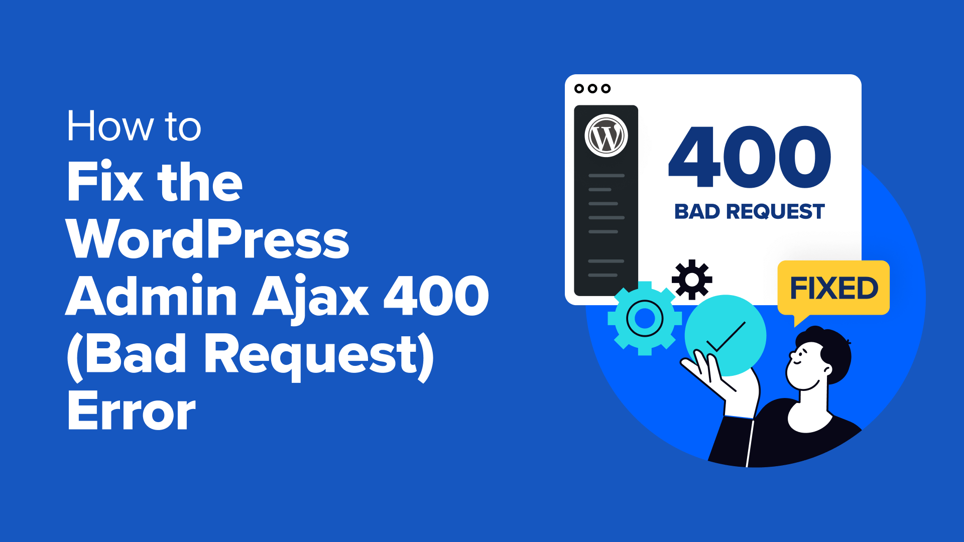 How to Fix the WordPress Admin Ajax 400 (Bad Request) Error - AK design